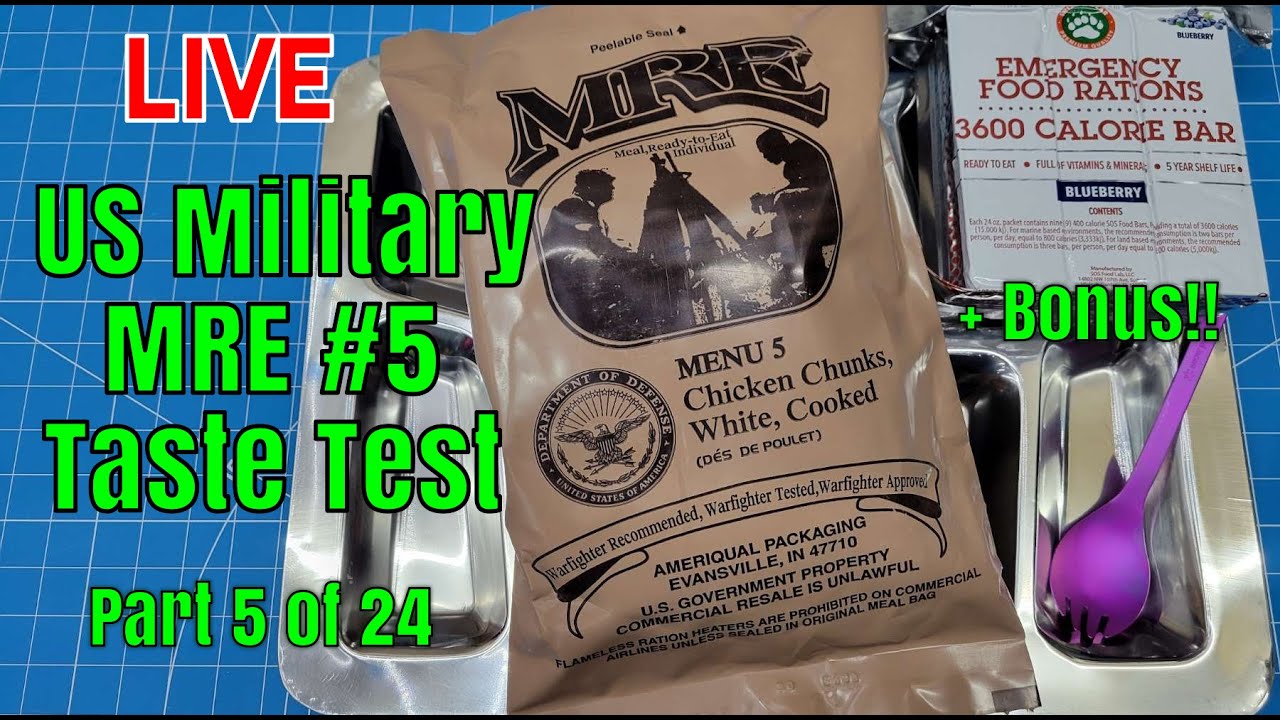 LIVE – US Military MRE Menu #5 Chicken Chunks Taste Test. Part 5 of 24 ...
